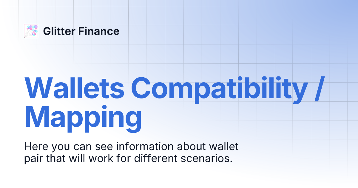 Wallets Compatibility / Mapping | Glitter Finance
